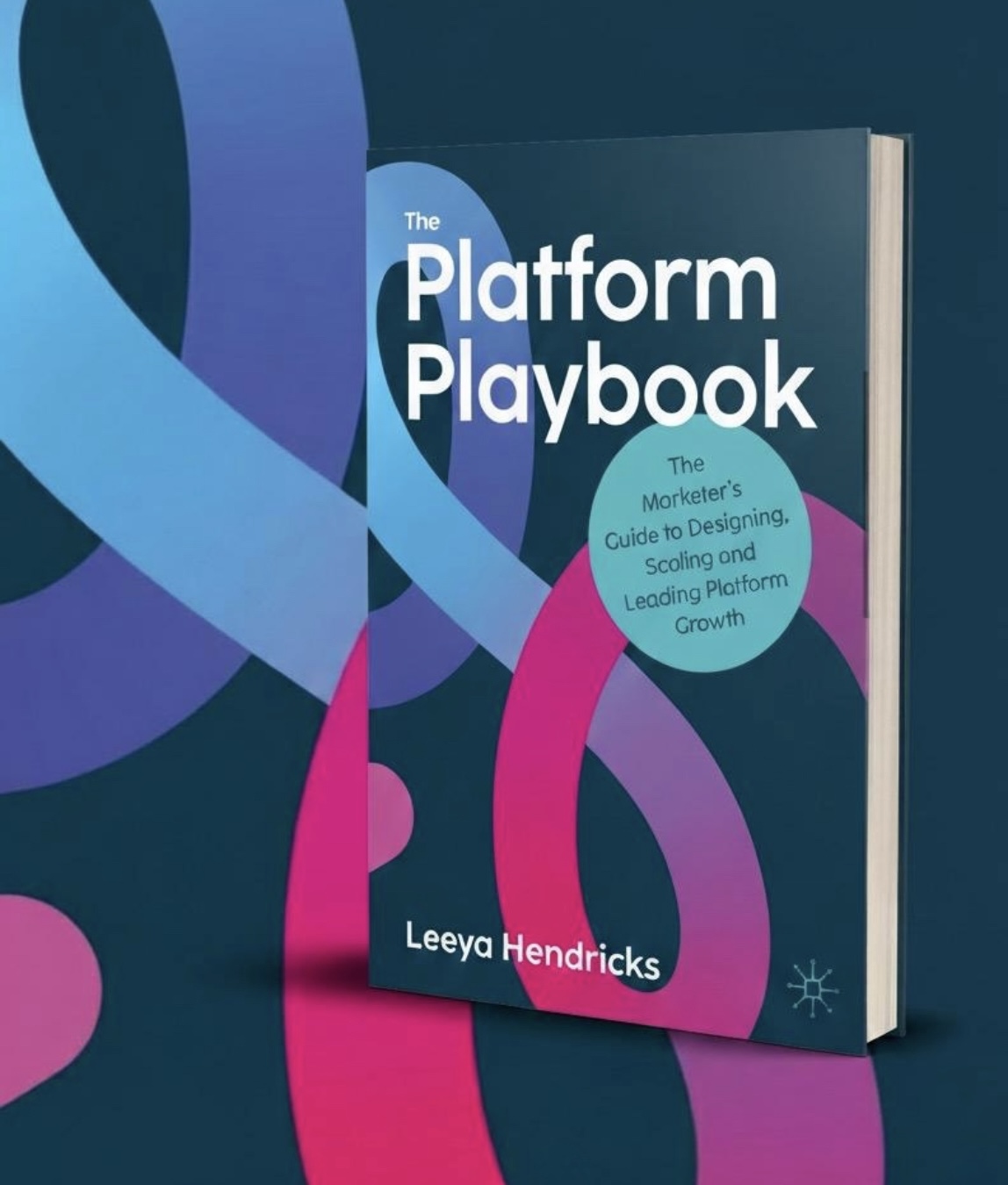 The Platform Playbook by Leeya Hendricks | Platform Growth Strategy Book